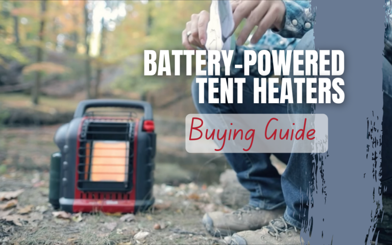 10 Best Battery-Powered Tent Heaters - For Cozy Camping